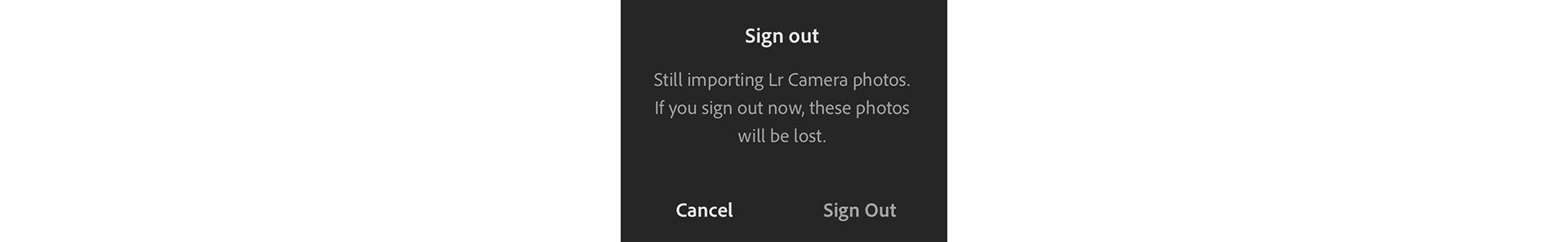 Still importing Lightroom Camera photos message when signing out